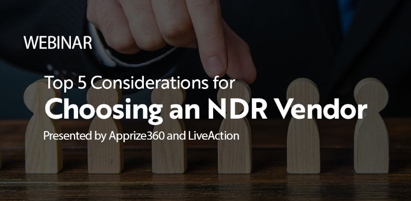 Top 5 Considerations for Choosing an NDR Vendor - LiveAction